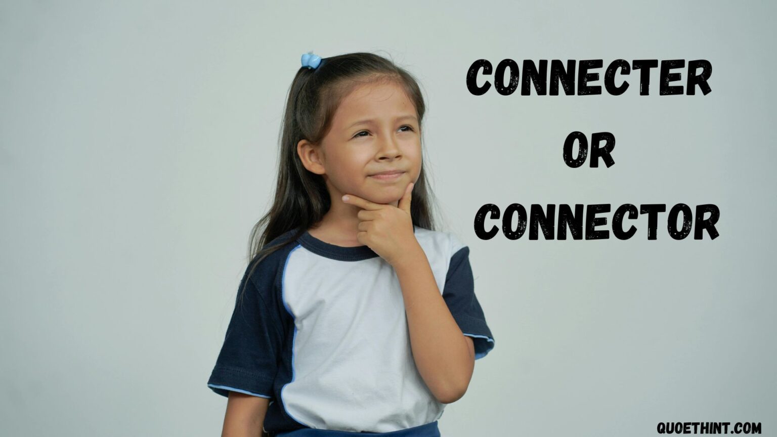 Connecter or Connector: What’s the Correct Spelling? - Quoethint